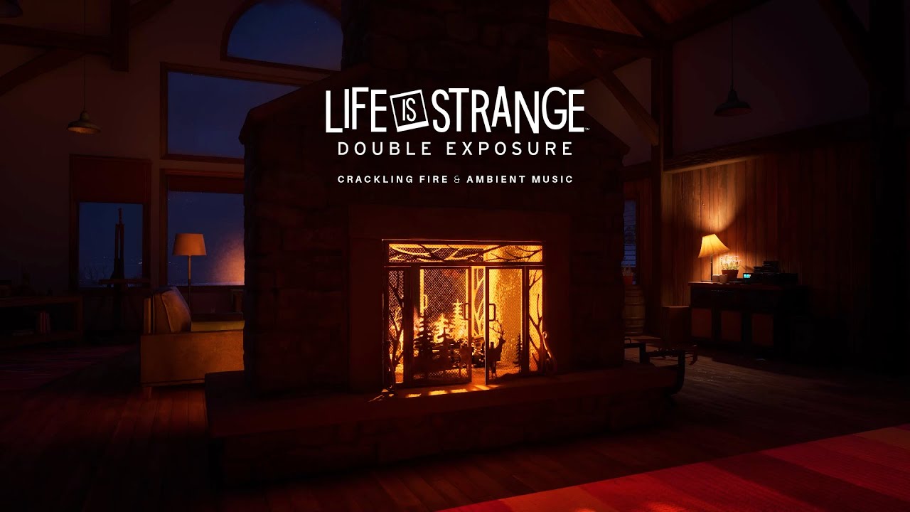 LIFE IS STRANGE Double Exposure: Crackling Fire & Ambient Music at the ...