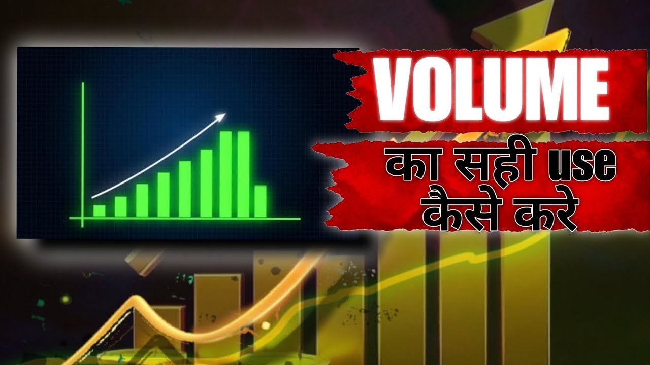 VOLUME EXPLAINED | HOW TO USE VOLUME IN TRADING - BYTRADEWITHSACHIN ...