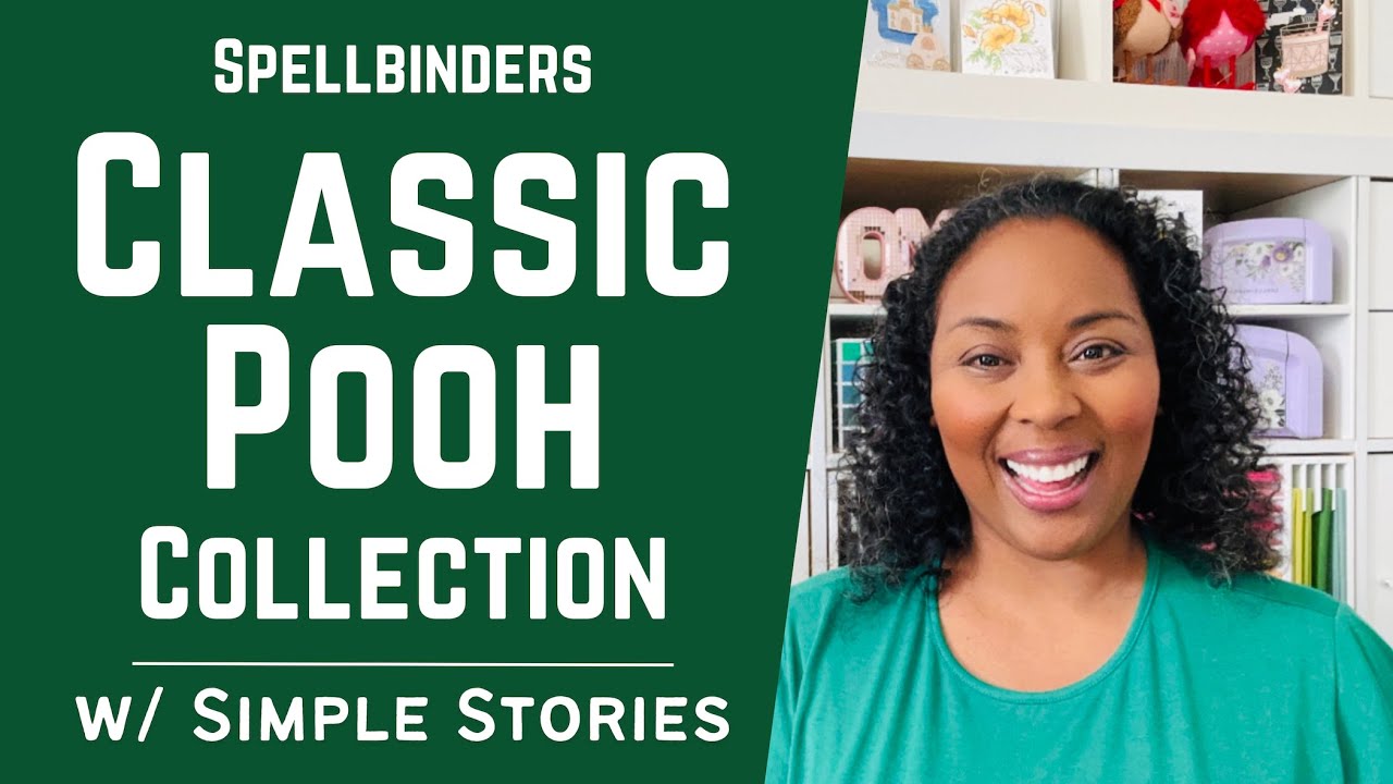 YAY! Amazing Classic Pooh Collection w/ Spellbinders & Simple Stories ...
