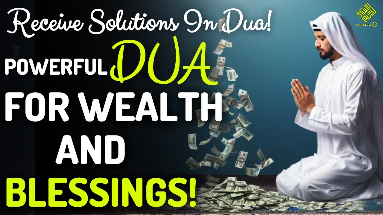 Receive Solutions In Dua! Listens & Read This Dua For Wealth And ...