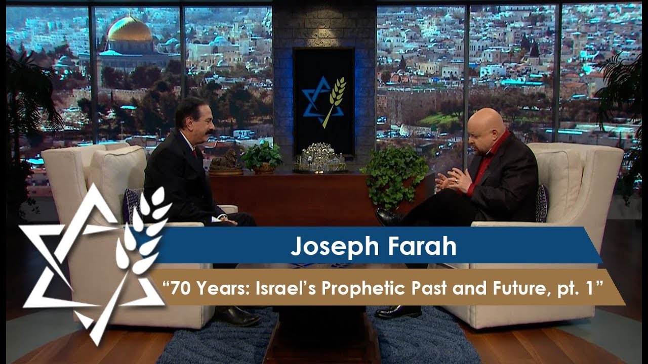 Joseph Farah | 70 Years: Israel’s Prophetic Past and Future, Part 1 ...