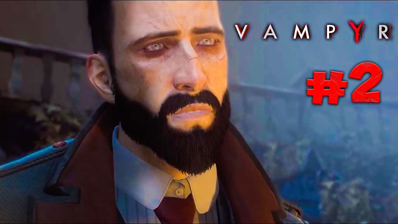 VAMPYR FULL GAME Walkthrough NO Commentary GAMEPLAY "Vampyr Longplay ...