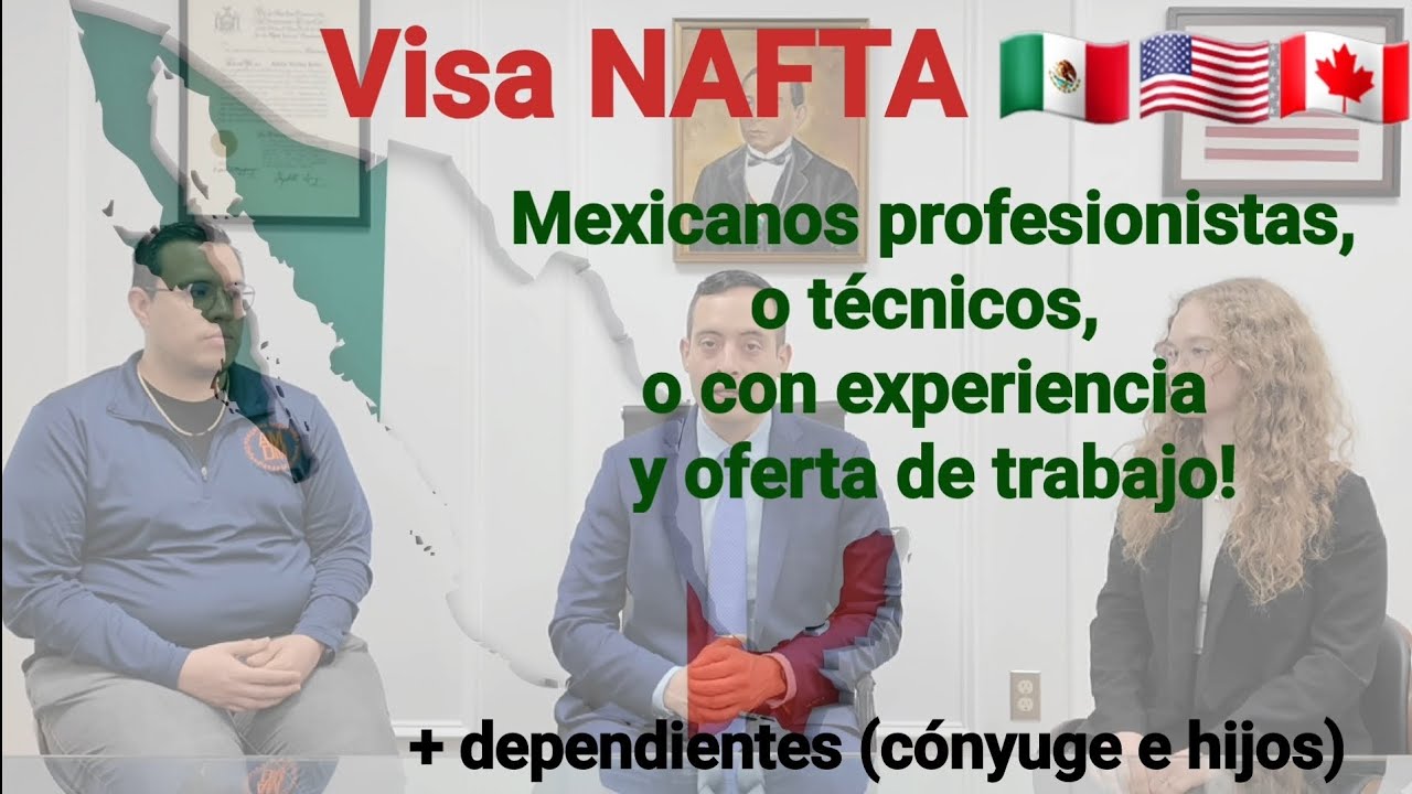 La Visa NAFTA o TN 🇲🇽🇺🇲🇨🇦 - Una manera de venir legalmente a trabajar ...