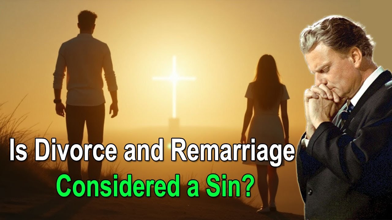 Is Divorce and Remarriage Considered a Sin? | By Billy Graham - YouTube