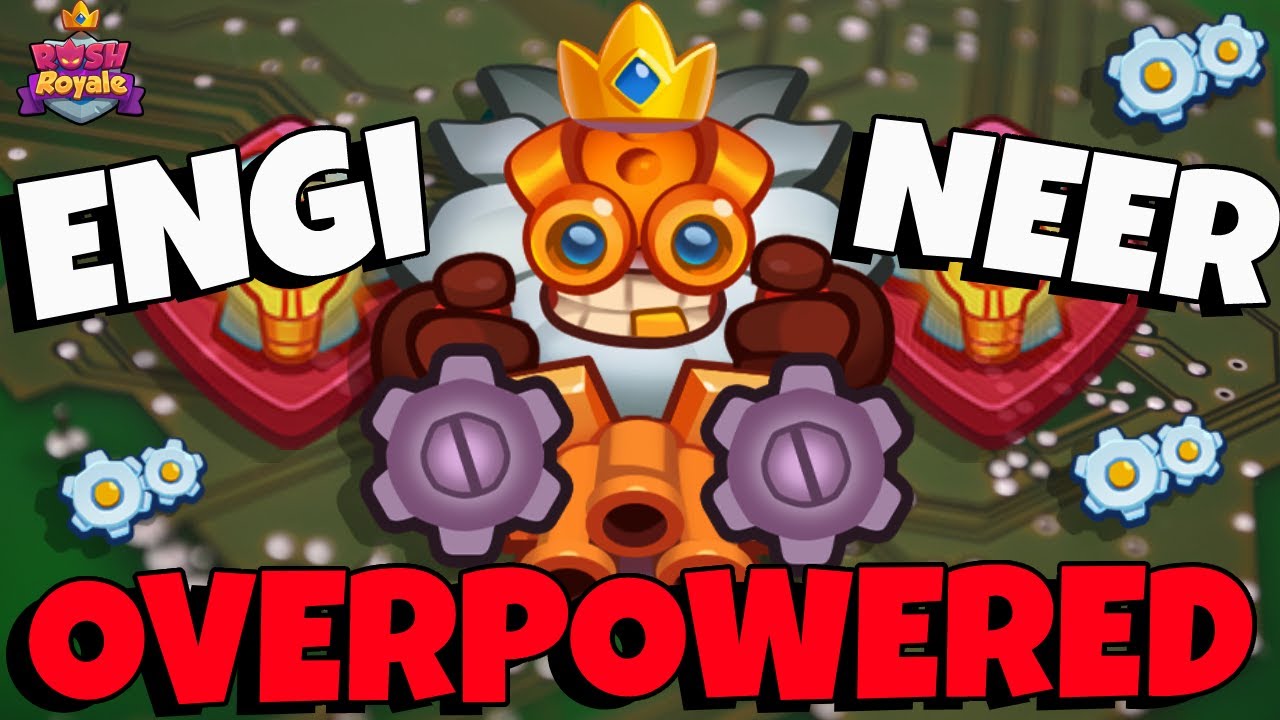 NEW *BUFFED* MAXED OUT ENGINEER IS INCREDIBLE! - Rush Royale - YouTube