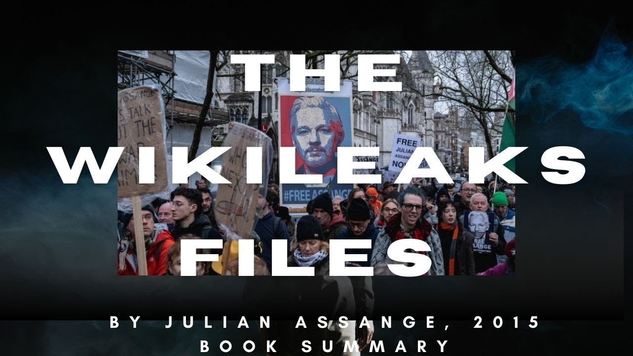 The WikiLeaks Files by Julian Assange, 2015. Book Summary. - YouTube