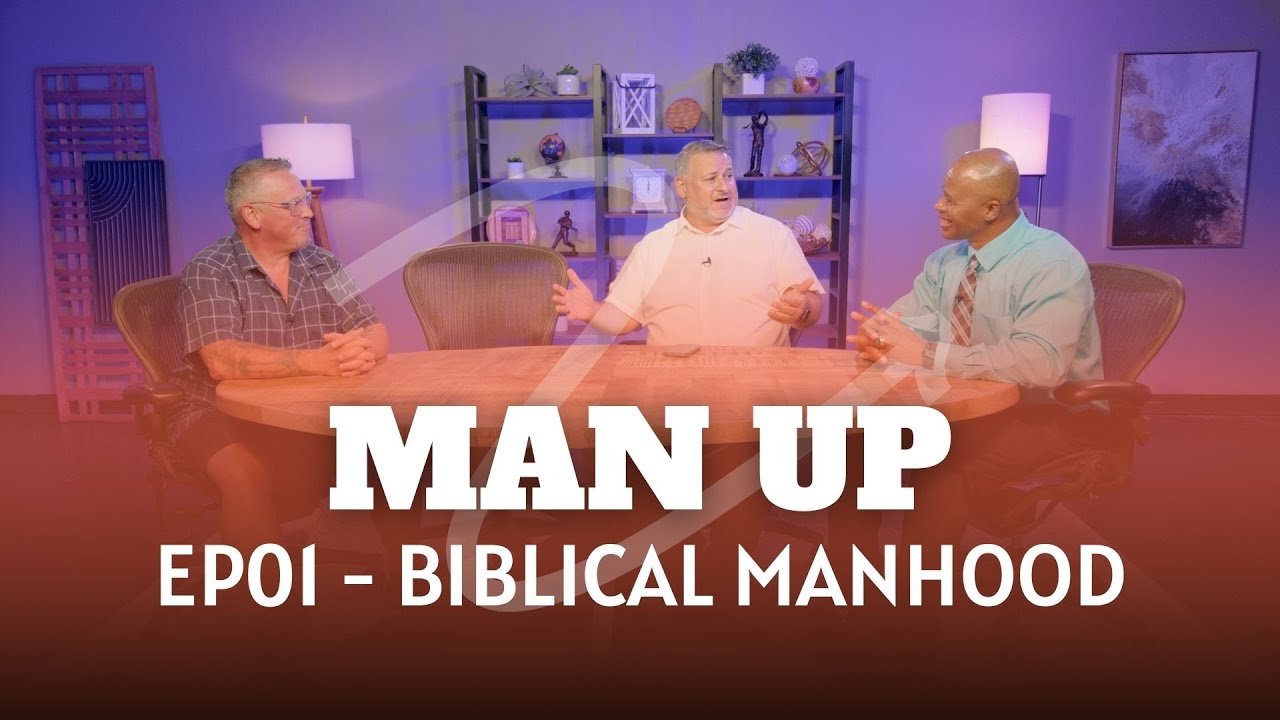 Man Up - S01EP01 - Biblical Manhood - YouTube