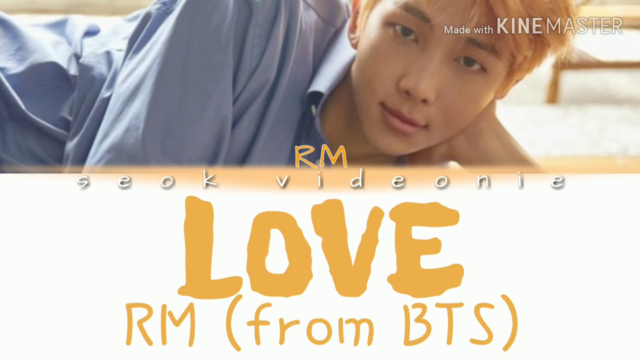 RM BTS(방탄소년단) - LOVE (Trivia 承)(Lyrics Han/Rom/Eng) - YouTube