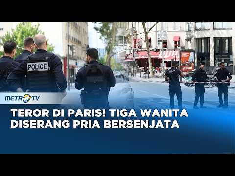 Paris Gempar! Tiga Wanita Ditikam di Tengah Kota