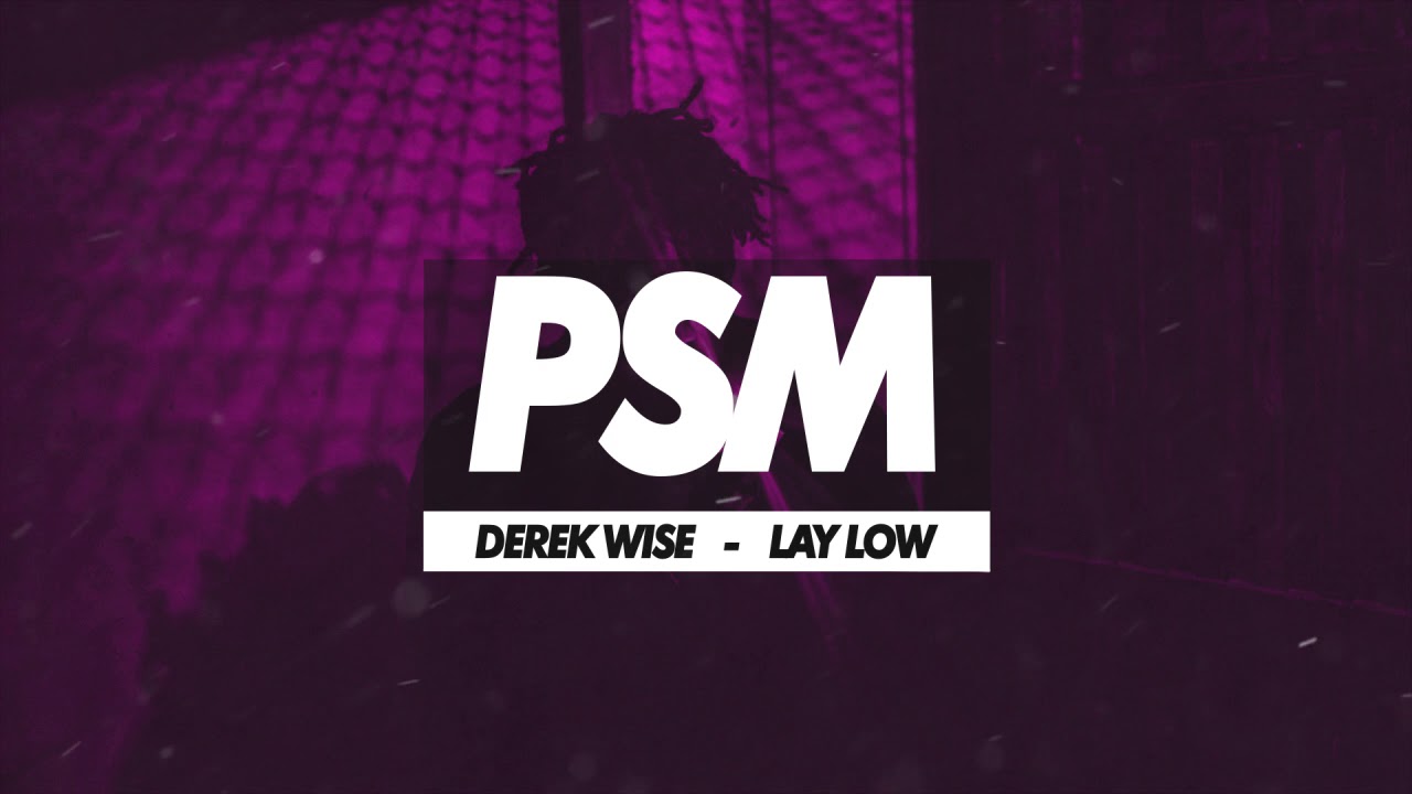 Derek Wise | Lay Low - YouTube