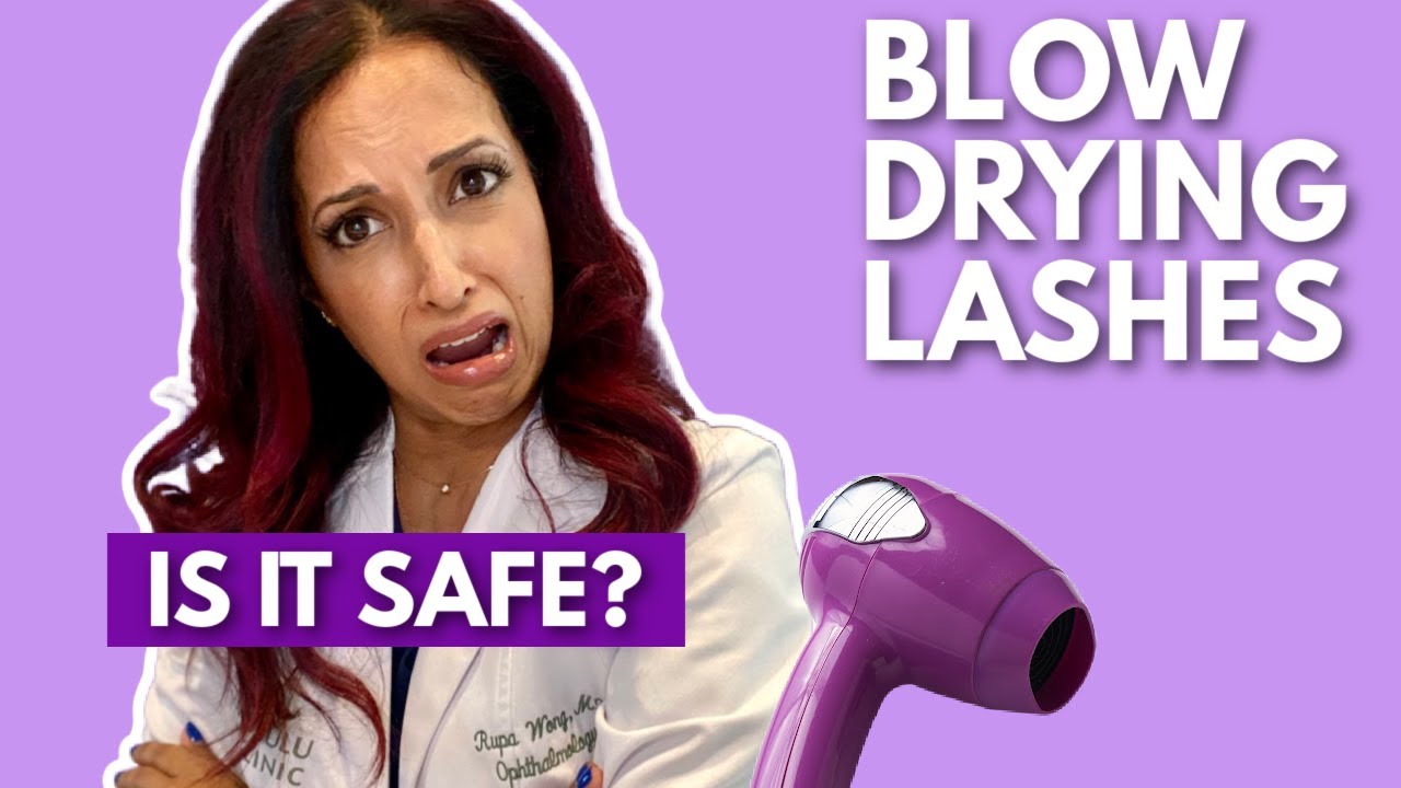 Is Blow Drying Lashes Safe? Eye Doctor Investigates - YouTube