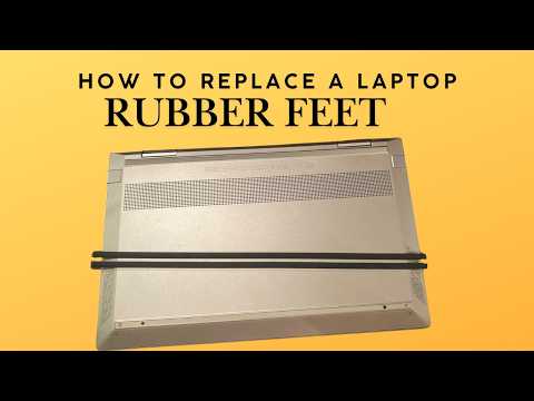 How to replace a laptop rubber feet
