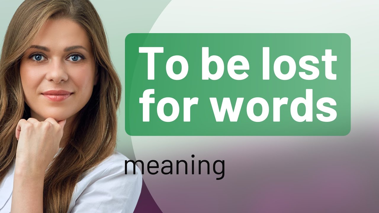 Understanding "To Be Lost for Words" - YouTube