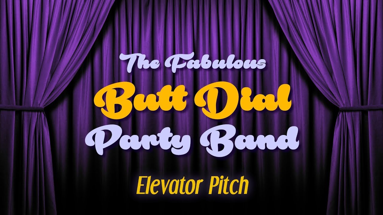 "Elevator Pitch" - Butt Dial Party Band - YouTube