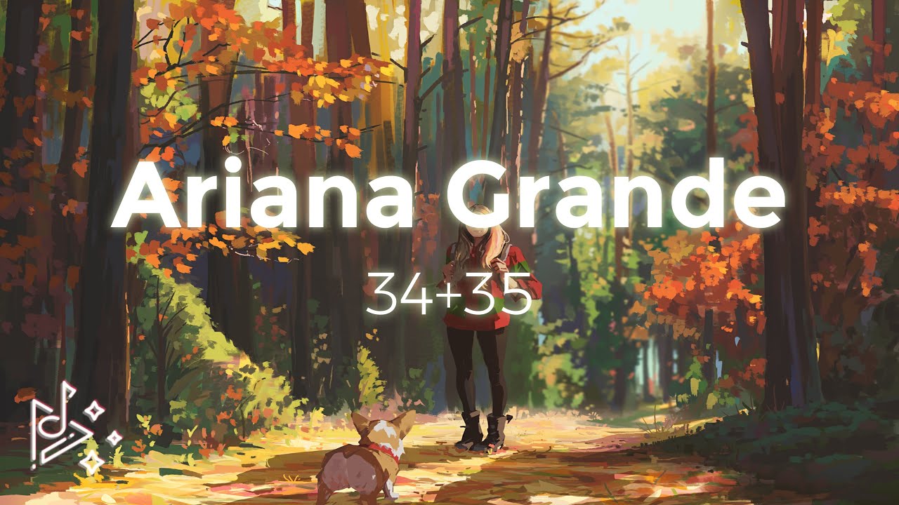 Ariana Grande - 34+35 - YouTube