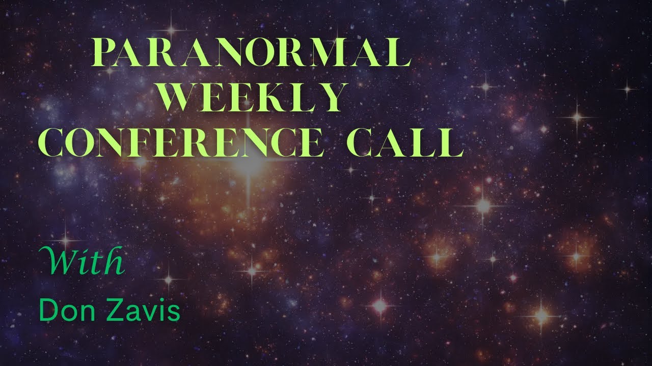 Paranormal Weekly Conference Call with Don Zavis - YouTube