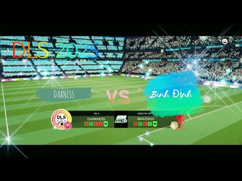 DLS 2025: Bình Định FC vs DARKNESS FC|Trận cầu hay trong dream league ...