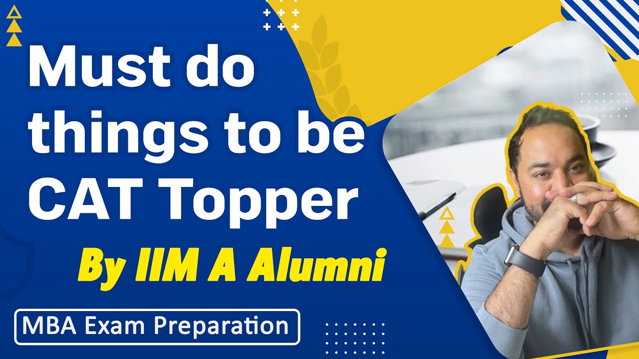 CAT Exam Preparation - Must do things to be CAT Topper - By IIM A ...