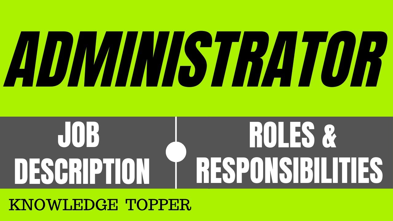 Administrator Job Description Administrator Roles And administrator-job-description-administrator-roles-and