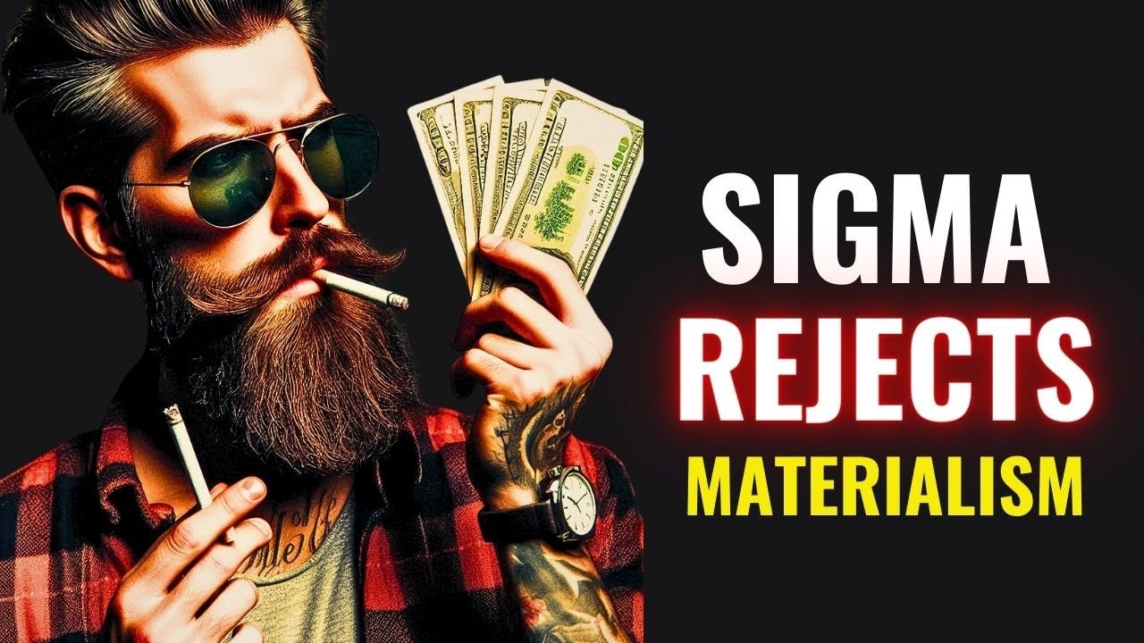 Why Sigma Males Reject Materialism (The Truth) - YouTube