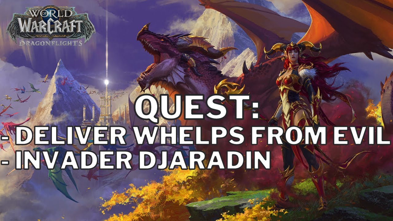 World of Warcraft Dragonflights Quest - Deliver Whelps From Evil ...