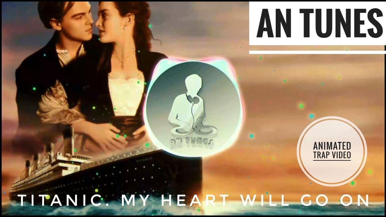 Titanic My Heart Will Go On Celine Dion Trap remix #titanic #viral # ...