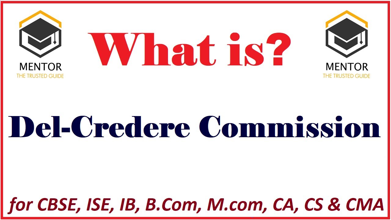 Del-Credere Commission || What is Del-Credere Commission || What is ...