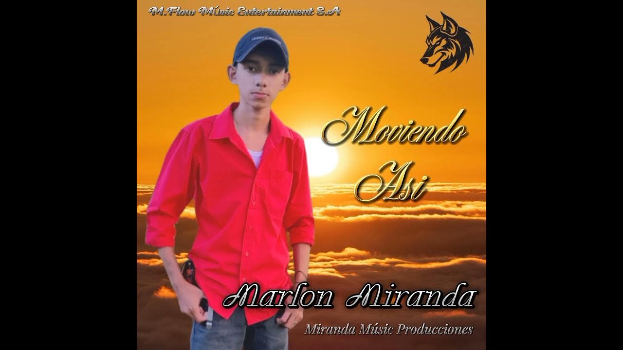 Moviendo Asi Marlon Miranda Producciones Miranda Músic [M.FLOW ENTERTAIMENT S.A] - YouTube