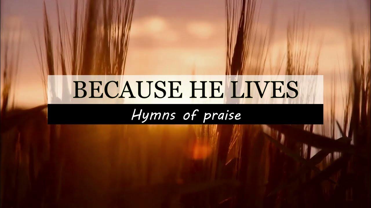 Hymn- Because He Lives (piano hymns instrumental with lyrics) - YouTube