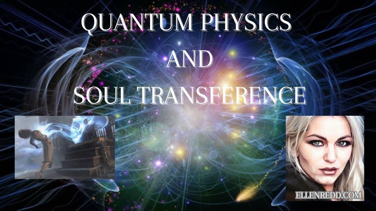 Quantum physics and soul energy transferance - YouTube