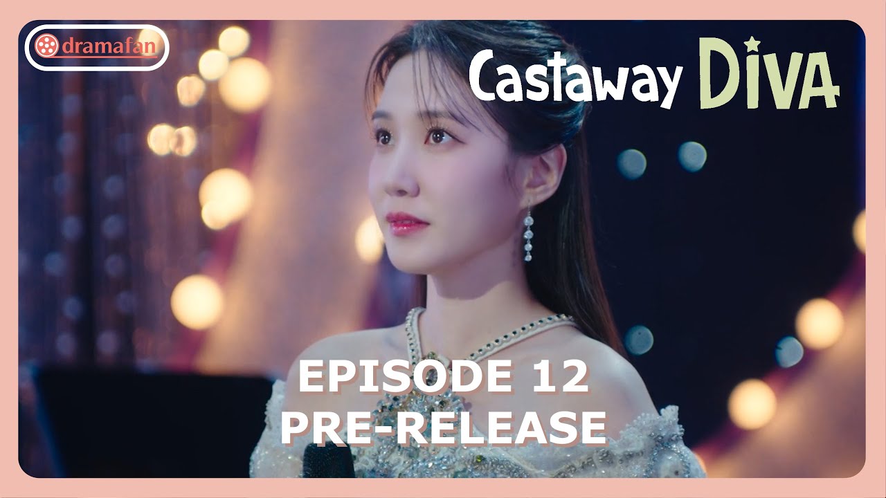 Castaway Diva Episode 12 Preview & Spoiler [ENG SUB] - YouTube