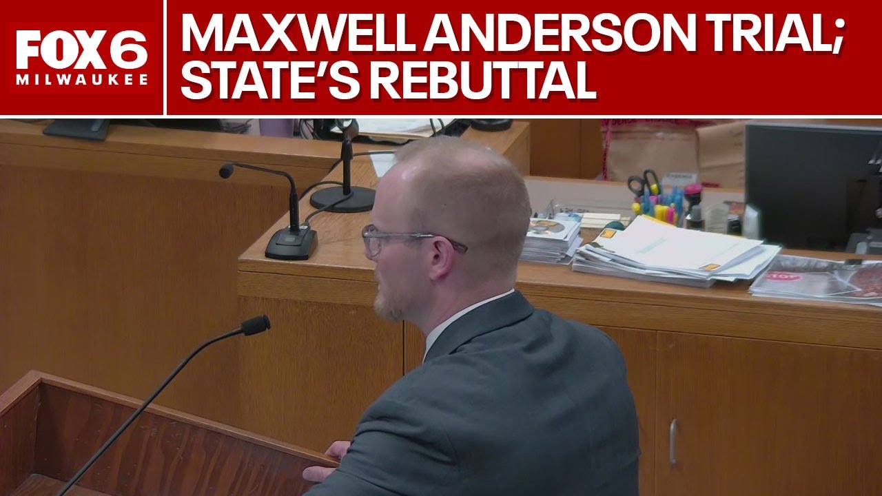 Maxwell Anderson trial, Sade Robinson homicide; state's rebuttal | FOX6 ...