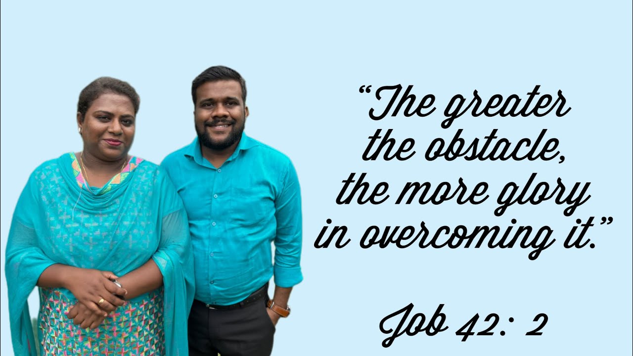 The Greater The Obstacle The More Glory In Overcoming It Job 42 2 the-greater-the-obstacle-the-more-glory-in-overcoming-it-job-42-2