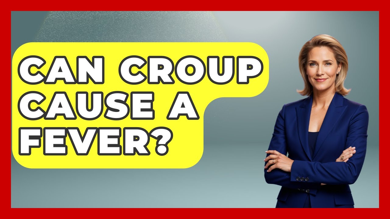 Can Croup Cause A Fever? - First Response Medicine - YouTube