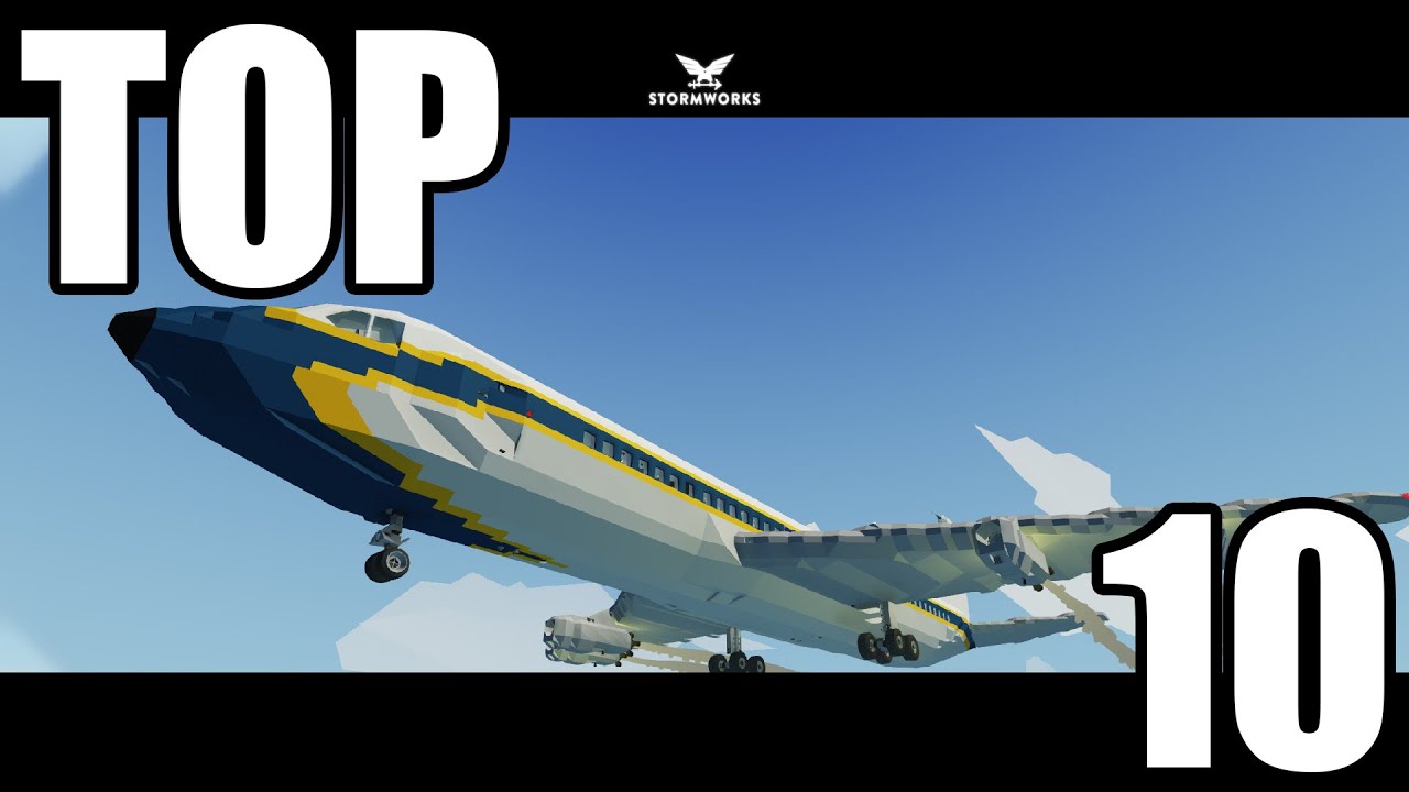 Stormworks Top 10 Builds (July 12th) - YouTube