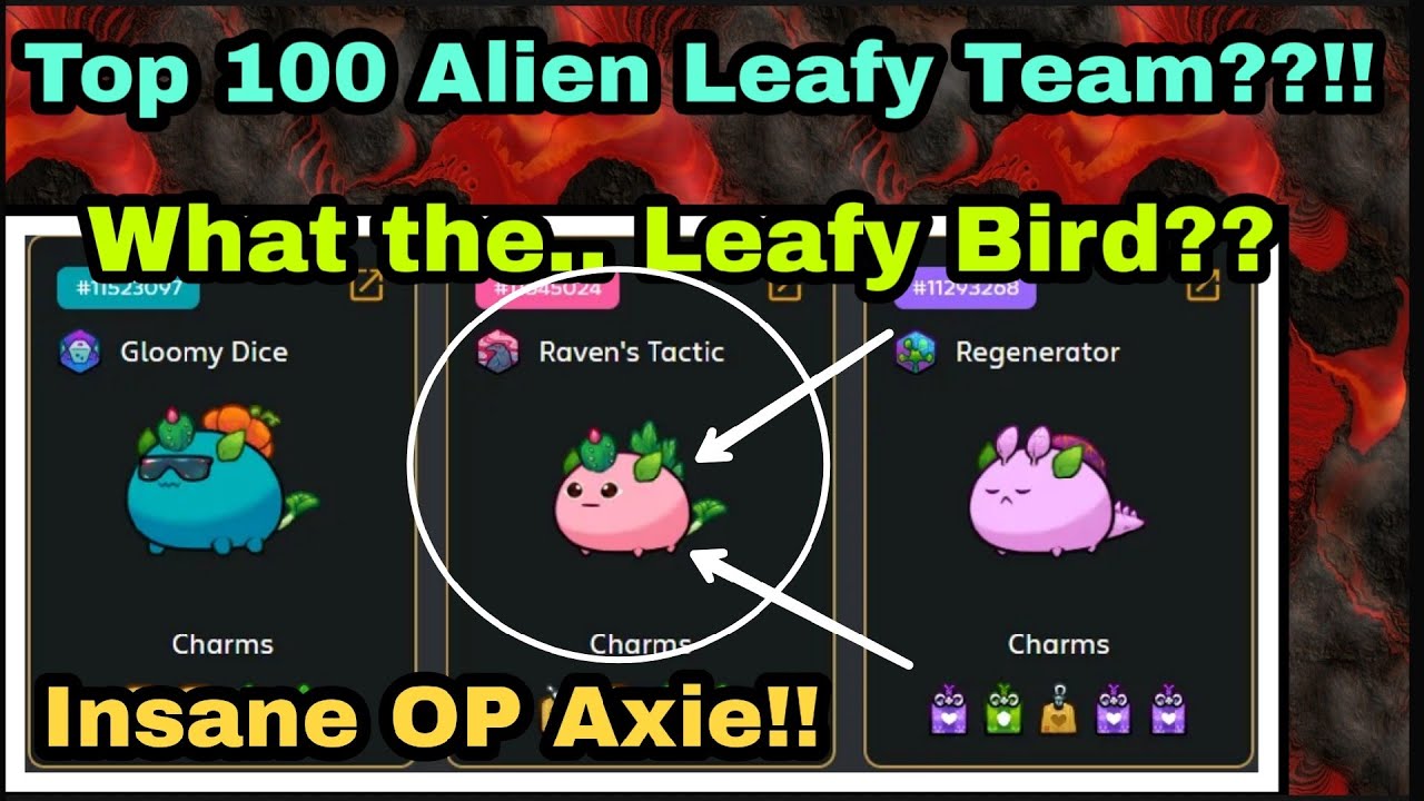 Insane Leafy Team Build Top 100 Team Axie Infinity Origins # ...