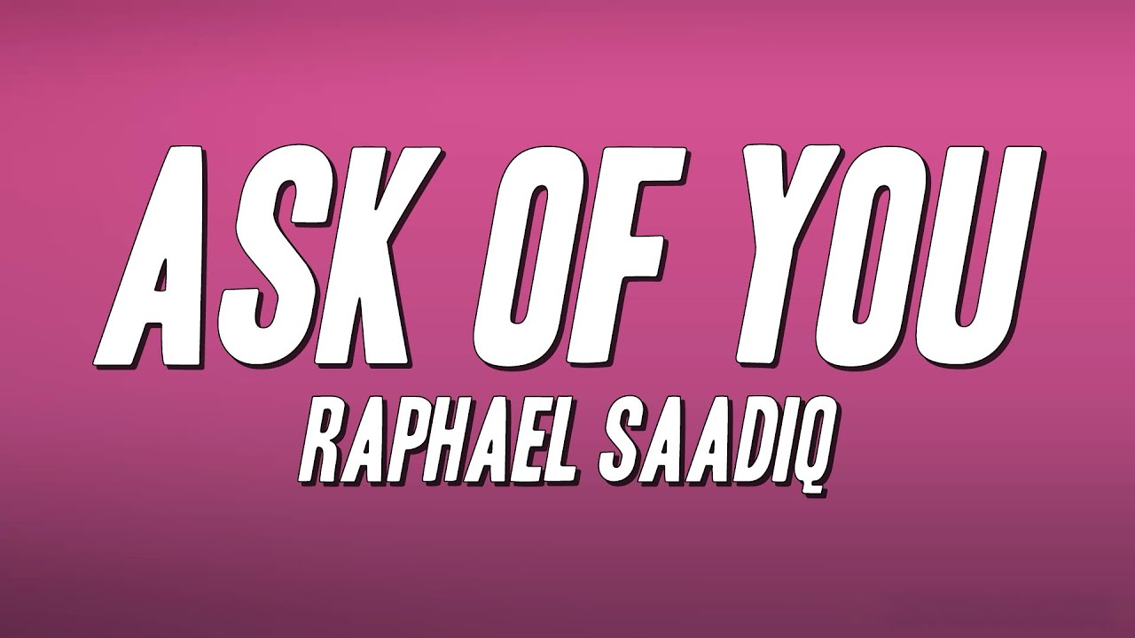 Raphael Saadiq - Ask Of You (Lyrics) - YouTube