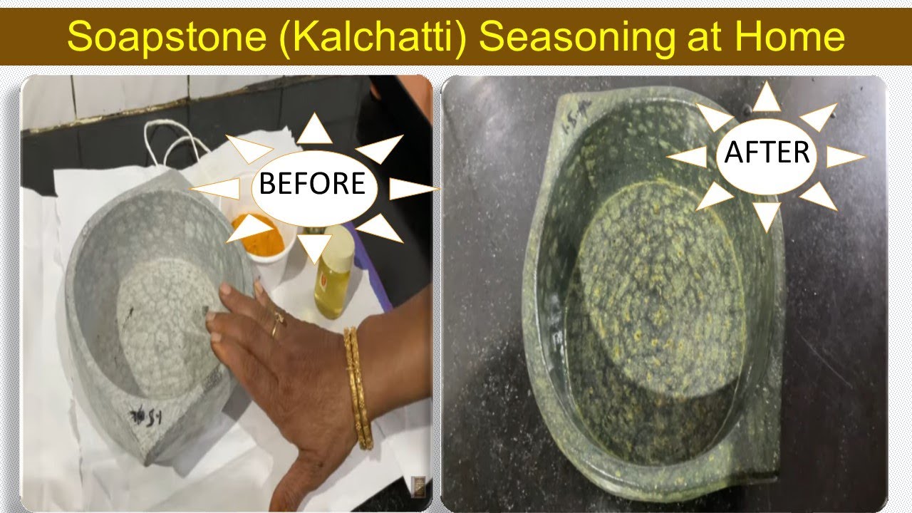 Kalchatti (Soapstone) Seasoning at Home - a Detailed & Traditional Step ...