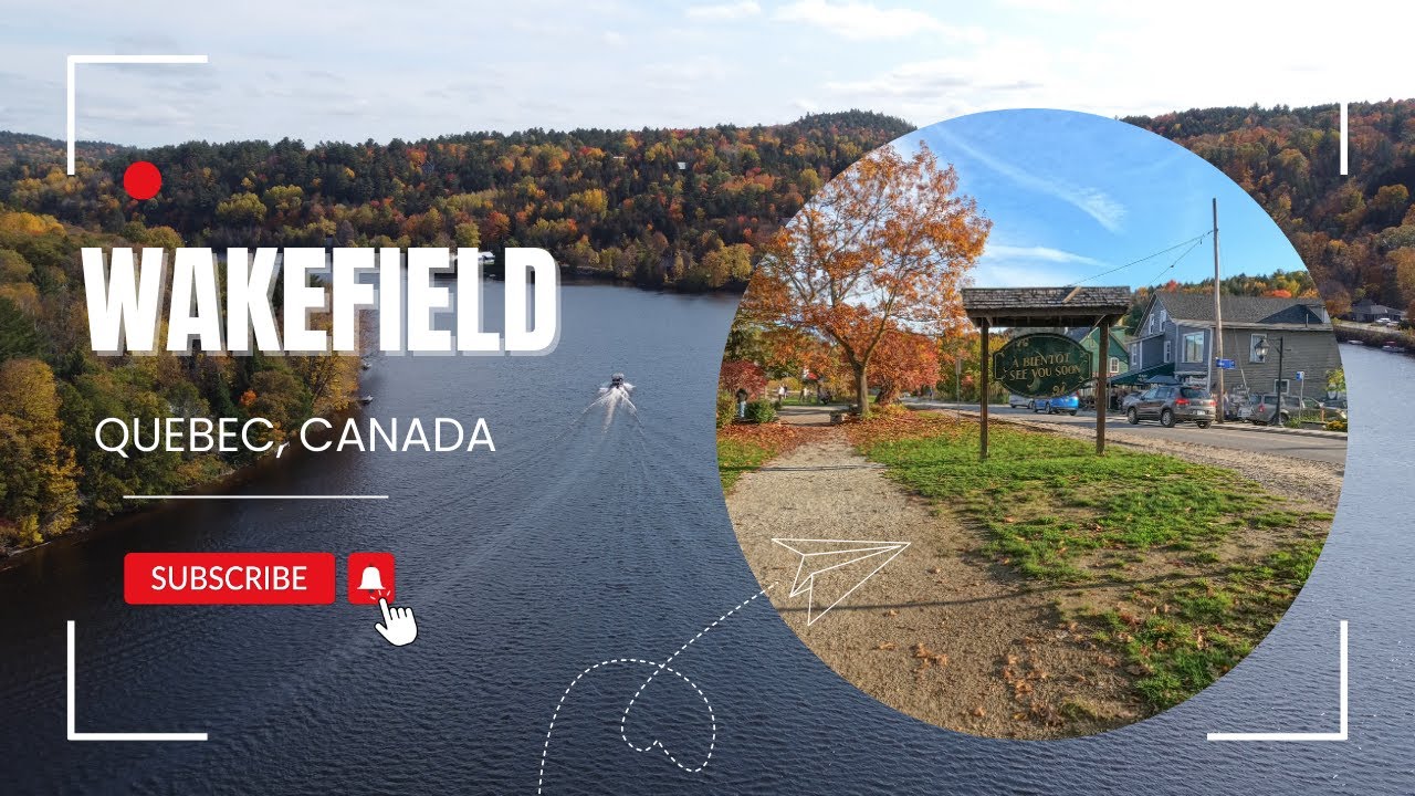 Visiting Wakefield, Quebec - YouTube