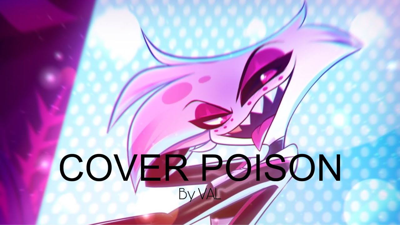 Poison - Angel Dust (Hazbin Hotel) • [Cover by ValouBee] - YouTube