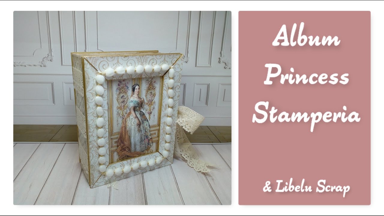 ALBUM STAMPERIA PRINCESS - YouTube