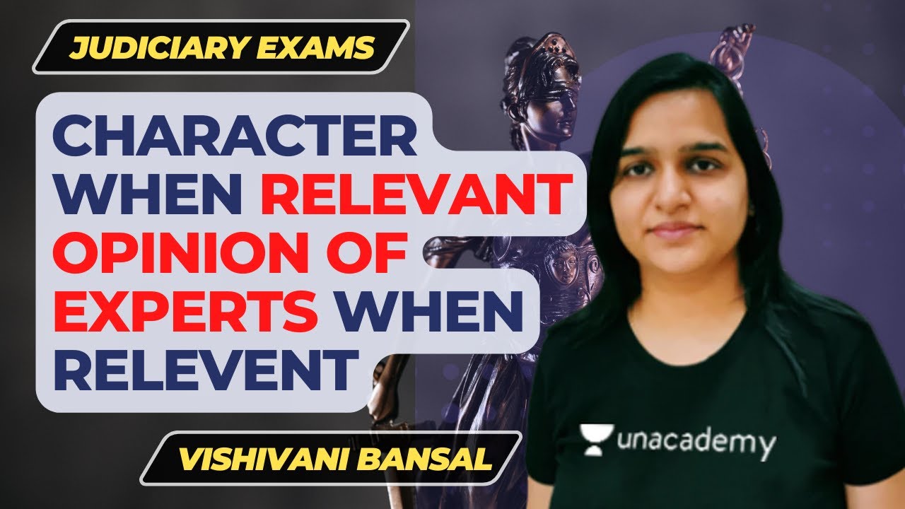 Character when relevant Opinion of experts when relevent | Vishivani Bansal | Unacademy ...