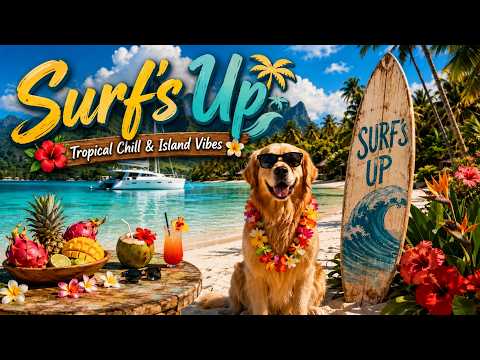 Surf's Up Island | Upbeat Caribbean Steel Drum,Island Groove, Feel-Good Beach Music for Summer Vibes