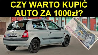 KUPIŁEM Renault Clio ZA TYSIĄC ZŁOTYCH. CZY WARTO?