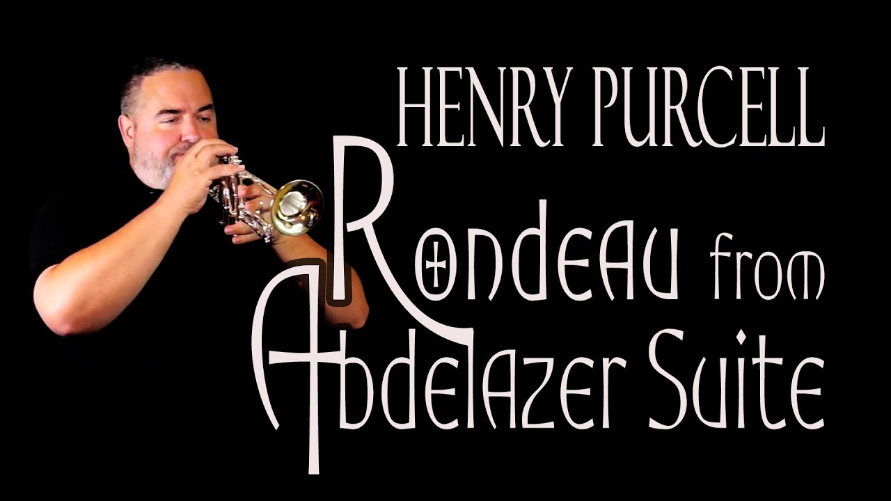 PURCELL "Rondeau" from "Abdelazer" (for Solo Trumpet with Piano) - YouTube
