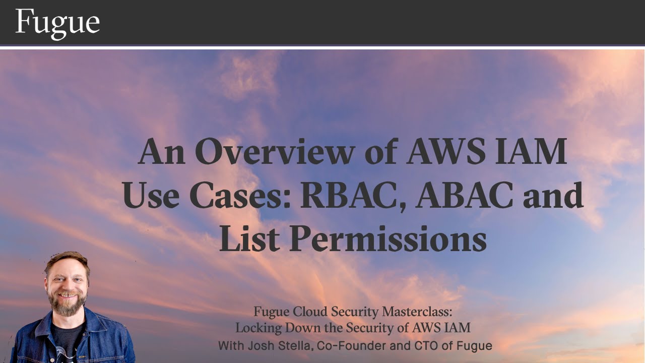 An Overview of AWS IAM Use Cases: RBAC, ABAC, and List Permissions ...