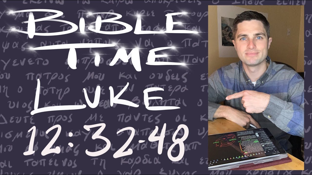 Bible Time Luke 12 32 48 YouTube bible-time-luke-12-32-48-youtube