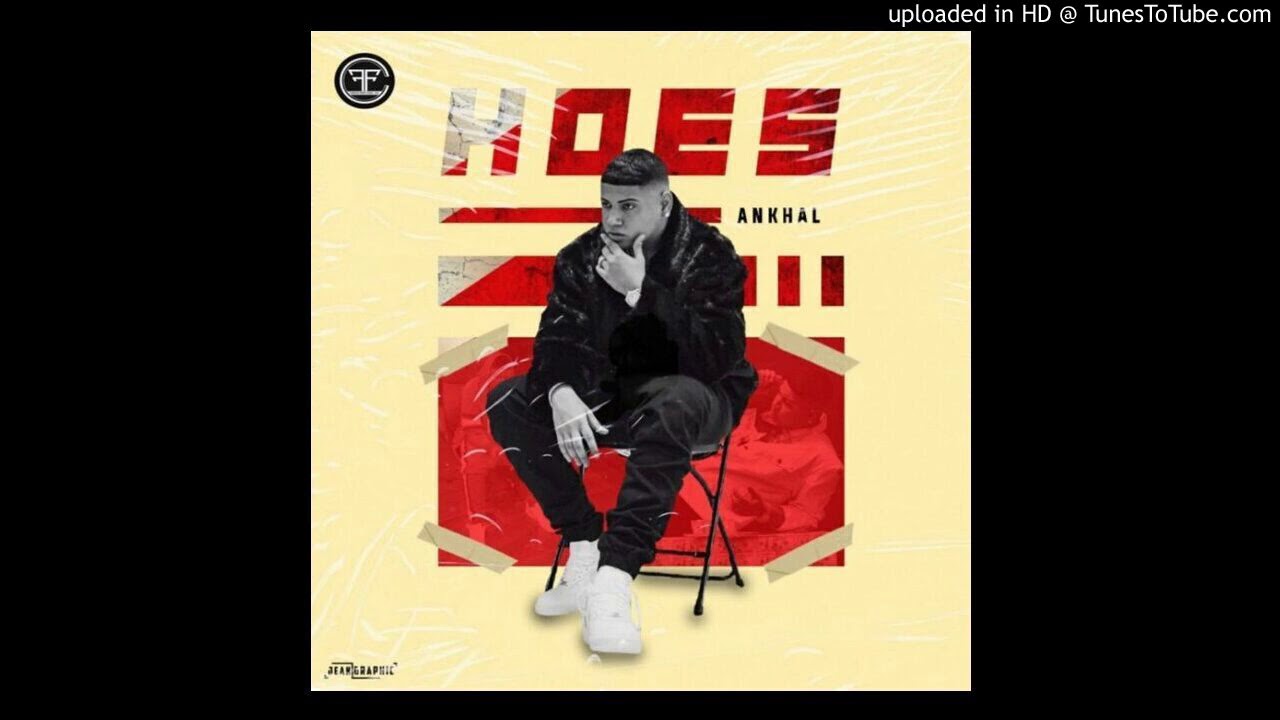 Ankhal - Hoes [Audio Oficial] - YouTube