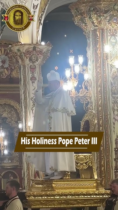 His Holiness Pope Peter III in the Cathedral Basilica of Our Crowned Mother of Palmar. - YouTube