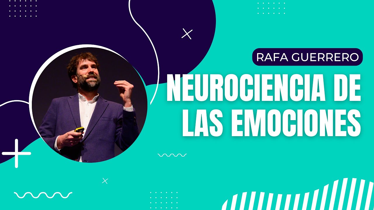 Rafa Guerrero: Neurociencia de las emociones - YouTube